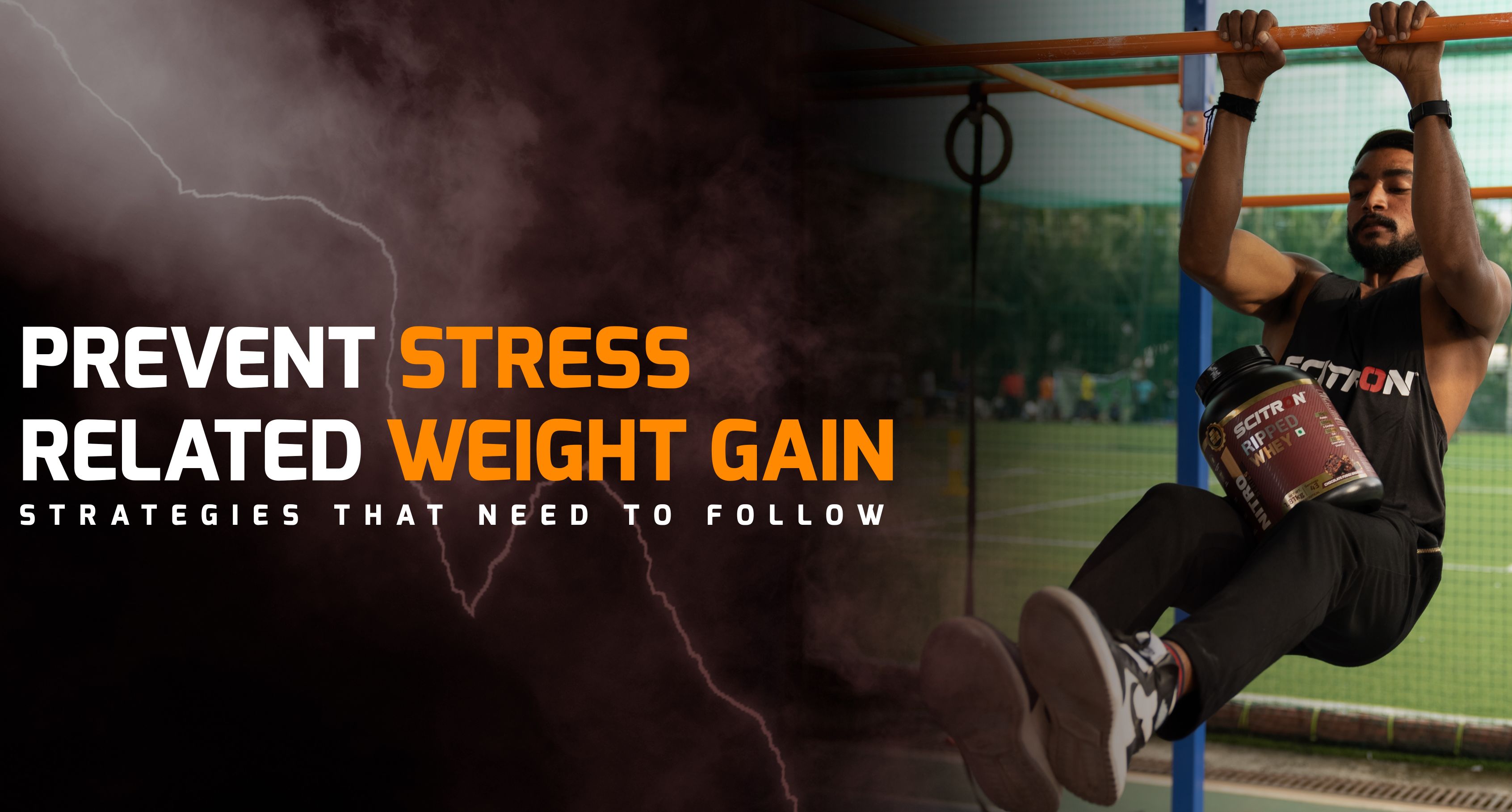 5 Strategy to Prevent Stress-Related Weight Gain | Scitron Nutrition